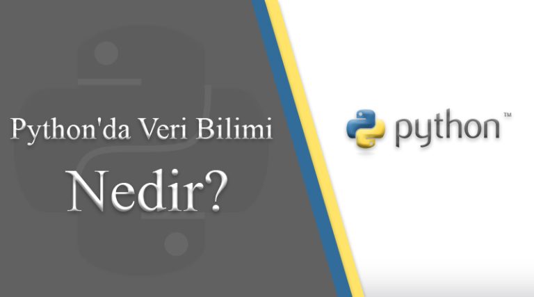 Python'da Veri Bilimi Nedir? - Bilişim Profesyonelleri Haber Sitesi